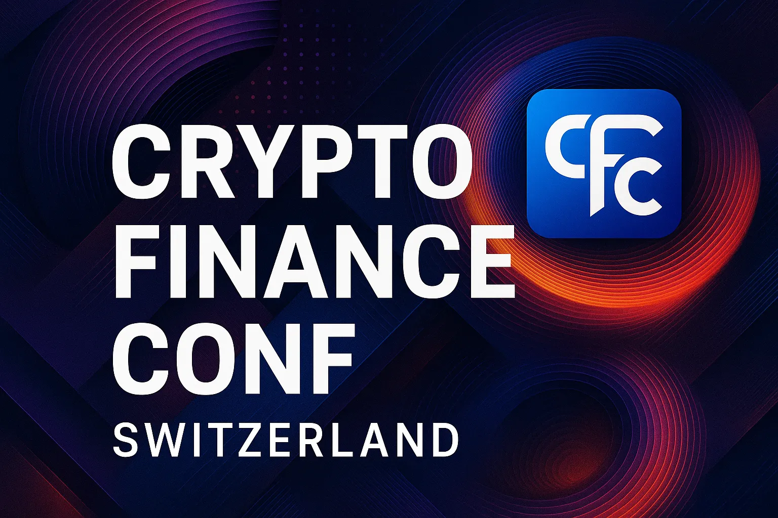 Crypto Finance Conference 2025: Switzerland's Premier Blockchain ...